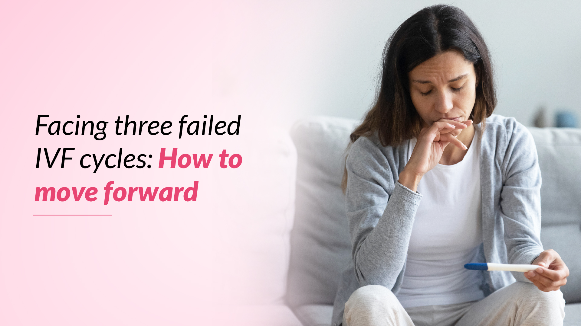 How to Move Forward After Three Failed IVF Cycles