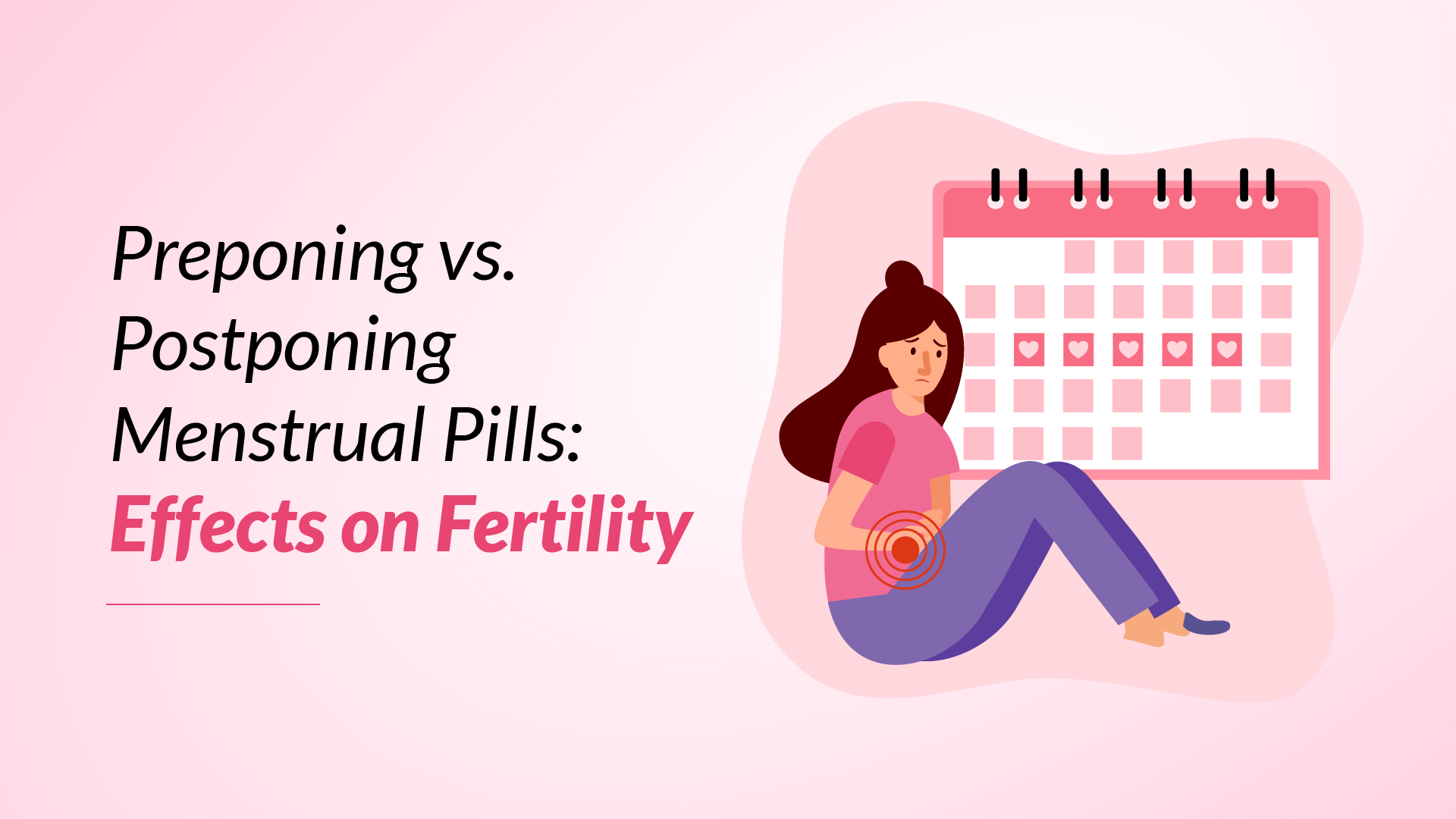 Menstrual Pills: Side Effects on Fertility and Pregnancy